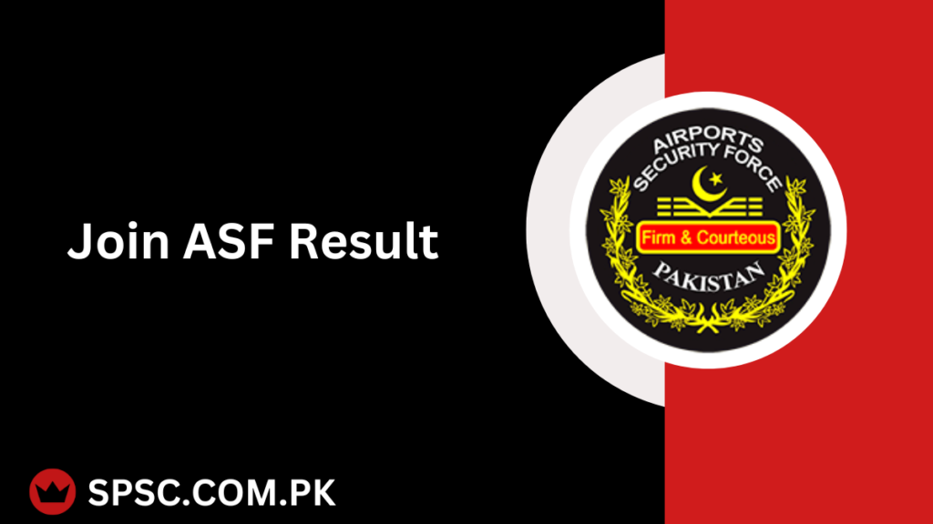 Join ASF Result 2025 Written Test, Physical Test, and Final Merit List